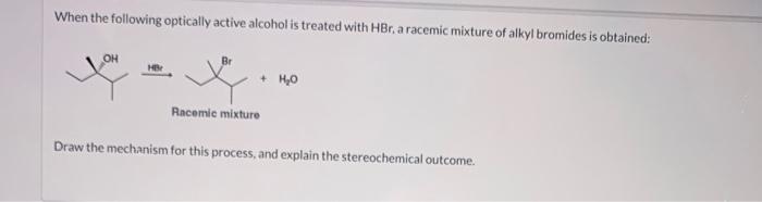Solved When the following optically active alcohol is | Chegg.com