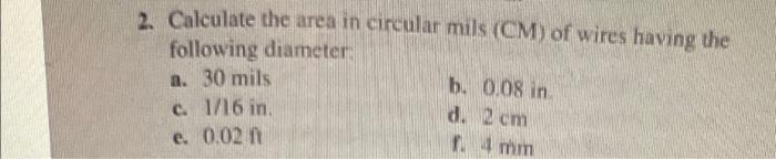 Solved 2. Calculate the area in circular mils (CM) of wires | Chegg.com
