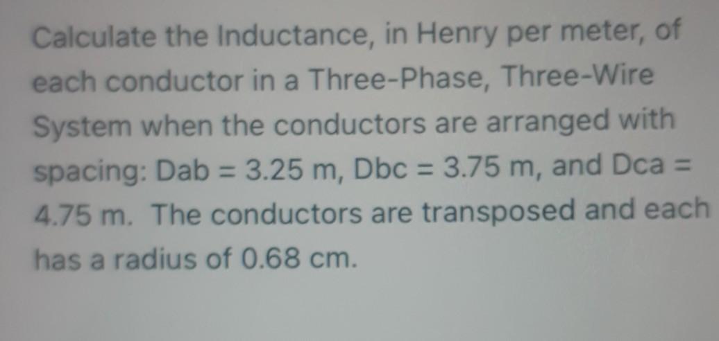 Solved Calculate the Inductance, in Henry per meter, of each | Chegg.com