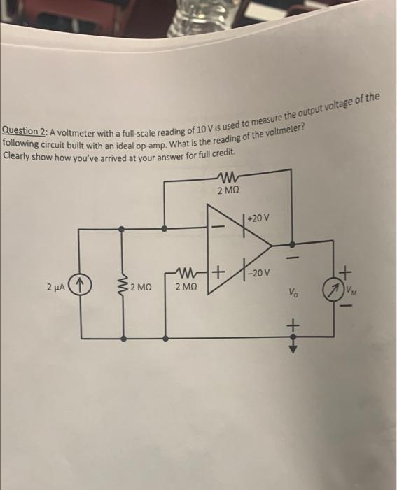 Solved Question 2: A voltmeter with a full-scale reading of | Chegg.com