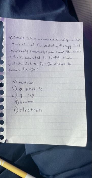 Solved Cobalt-60 is a radioactive isotope of Co that is used | Chegg.com