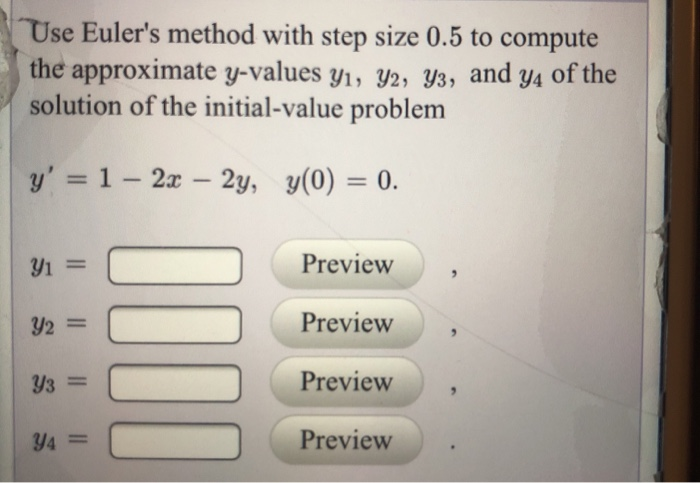 Solved Use Euler's method with step size 0.5 to compute the | Chegg.com