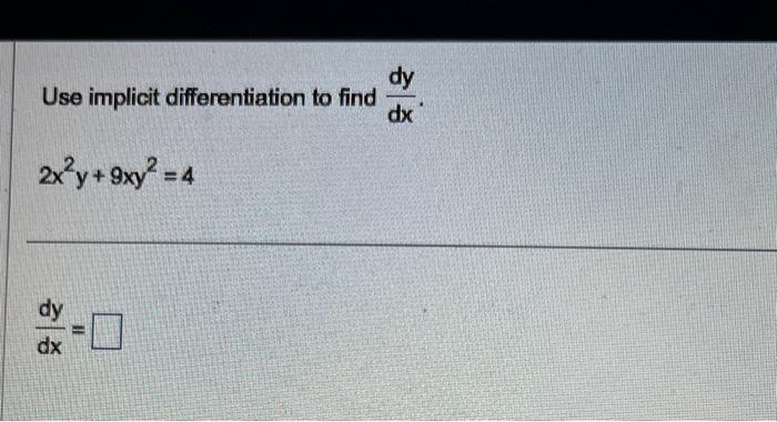 Solved Use implicit differentiation to find dxdy. | Chegg.com