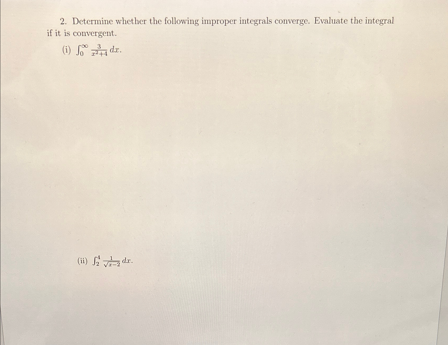 Solved Determine whether the following improper integrals | Chegg.com