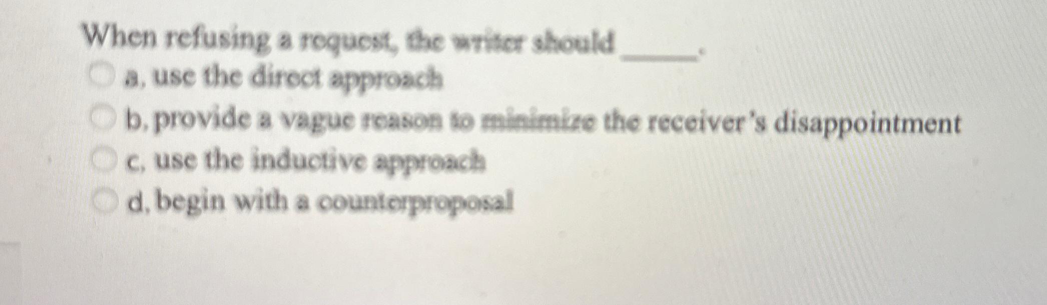 Solved When refusing a roquest, the writer shoulda. ﻿use the | Chegg.com