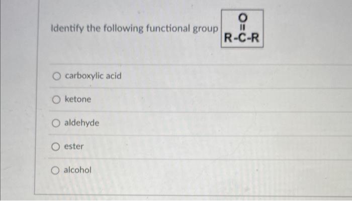 Solved Identify the following functional group carboxylic | Chegg.com
