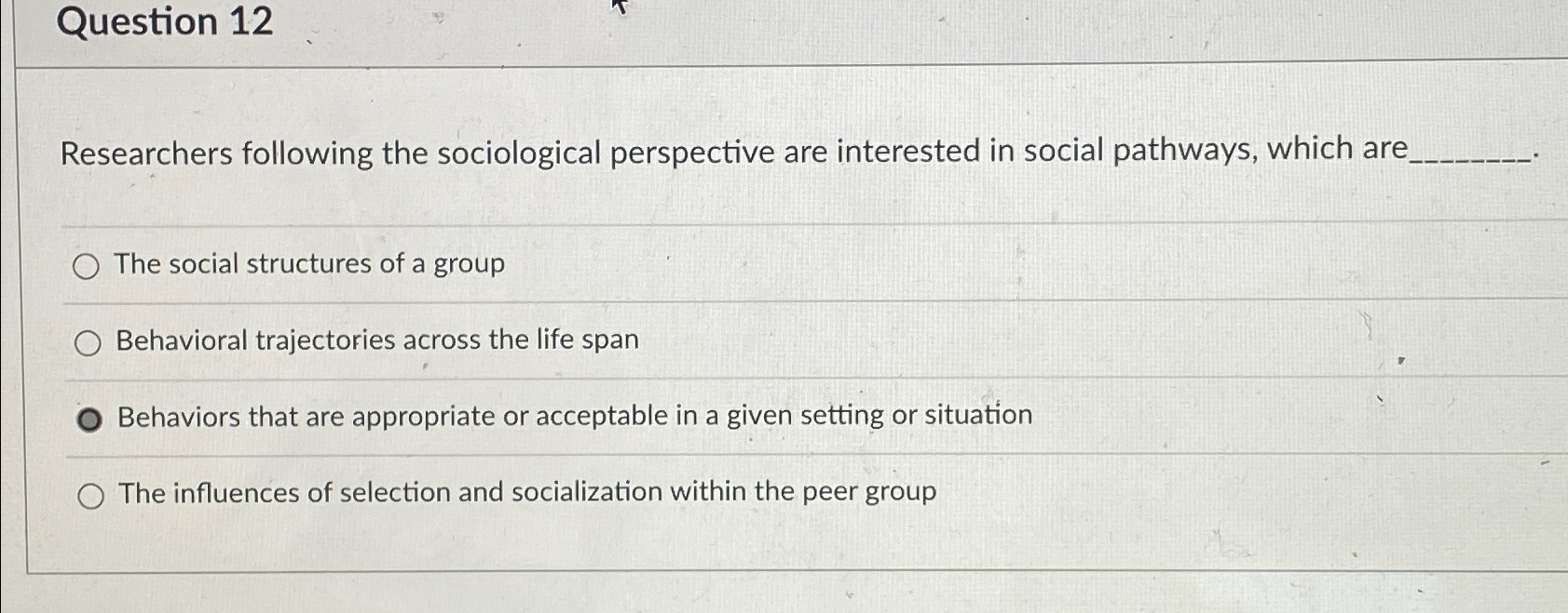 Question 12Researchers following the sociological | Chegg.com