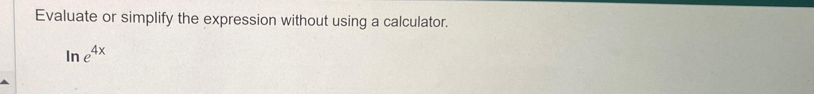 Solved Evaluate or simplify the expression without using a | Chegg.com