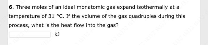 Solved 6. Three moles of an ideal monatomic gas expand | Chegg.com