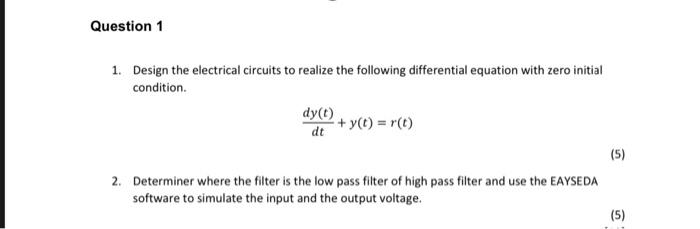 Solved 1. Design the electrical circuits to realize the | Chegg.com