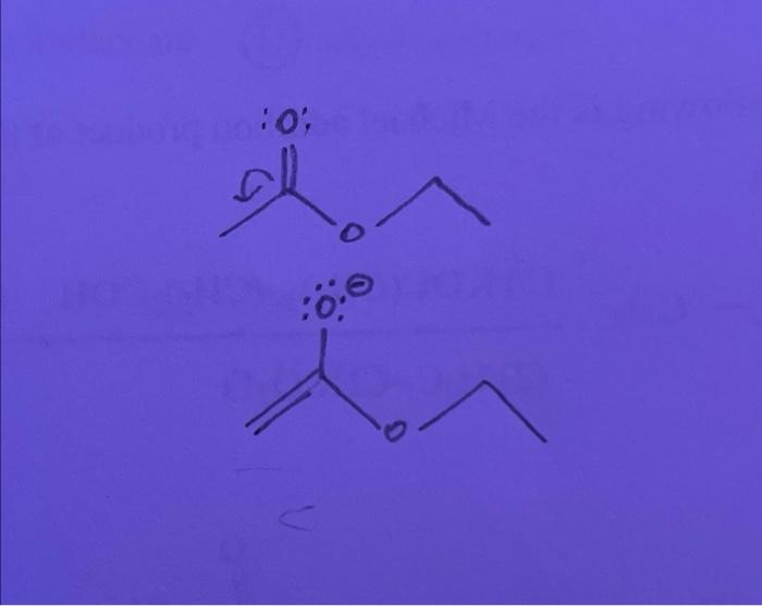 Solved is this the correct enolate for ethyl acetate using | Chegg.com