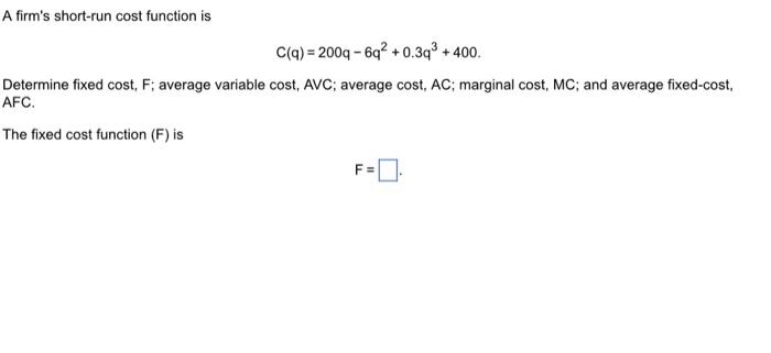 Solved A firm's short-run cost function is | Chegg.com