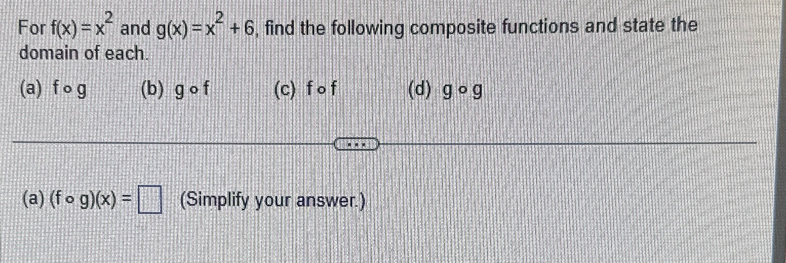 Solved For f(x)=x2 ﻿and g(x)=x2+6, ﻿find the following | Chegg.com