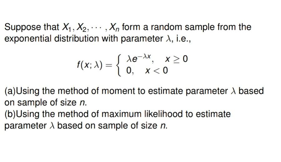 Solved Suppose that X1,X2,⋯,Xn form a random sample from the | Chegg.com