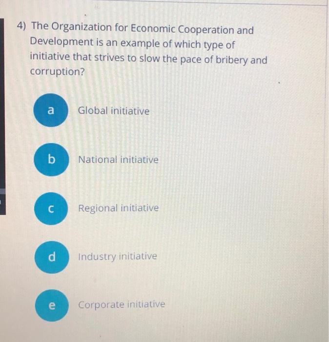 Solved 4) The Organization for Economic Cooperation and | Chegg.com