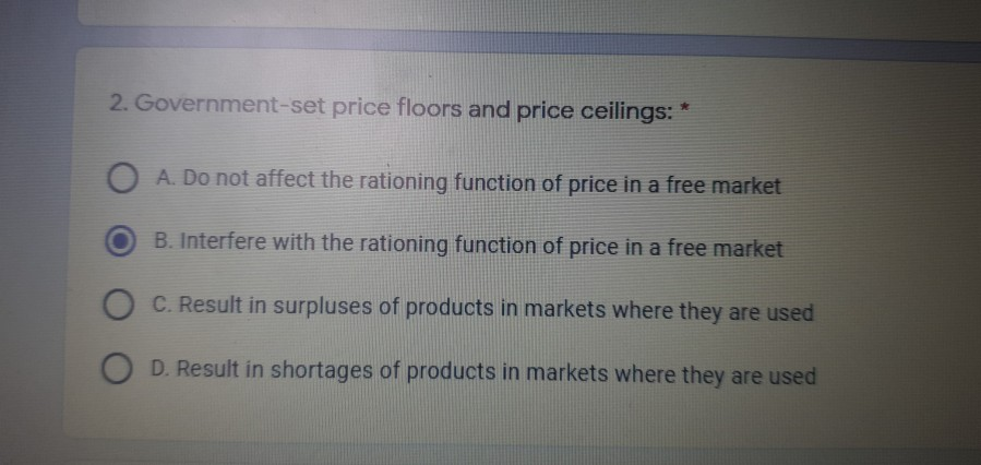 Solved 2. Government-set price floors and price ceilings: * | Chegg.com