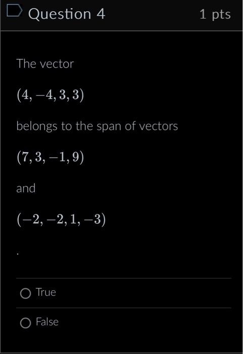 Solved The vector (4,−4,3,3) belongs to the span of vectors | Chegg.com
