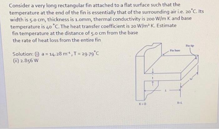 Solved Consider a very long rectangular fin attached to a | Chegg.com