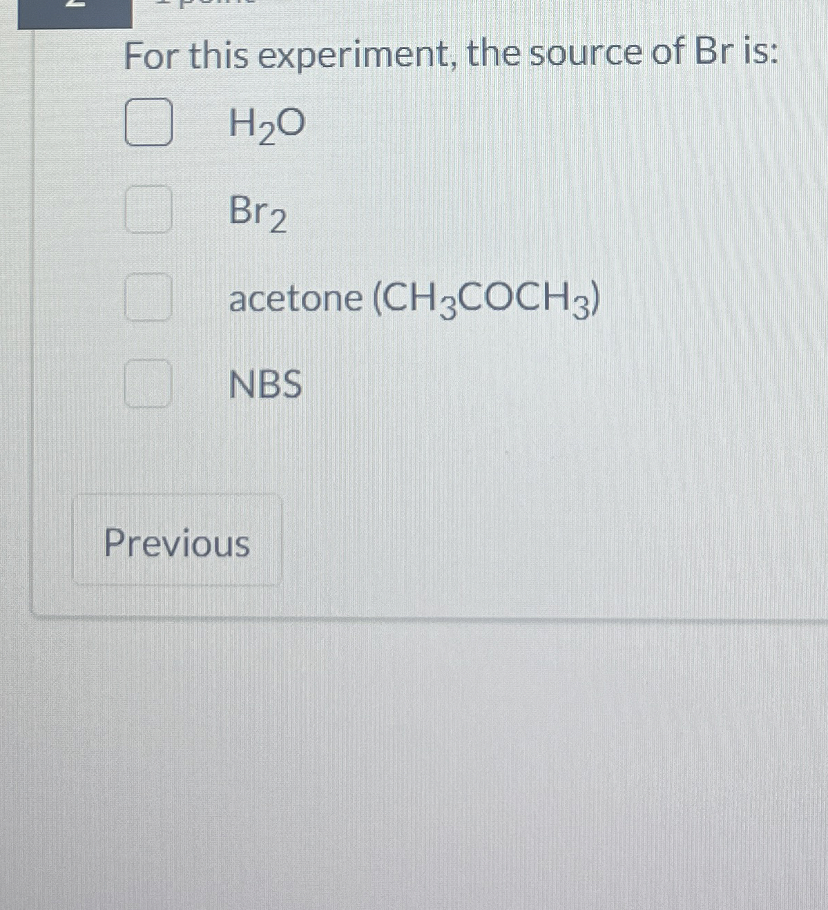 Solved For this experiment, the source of Br | Chegg.com