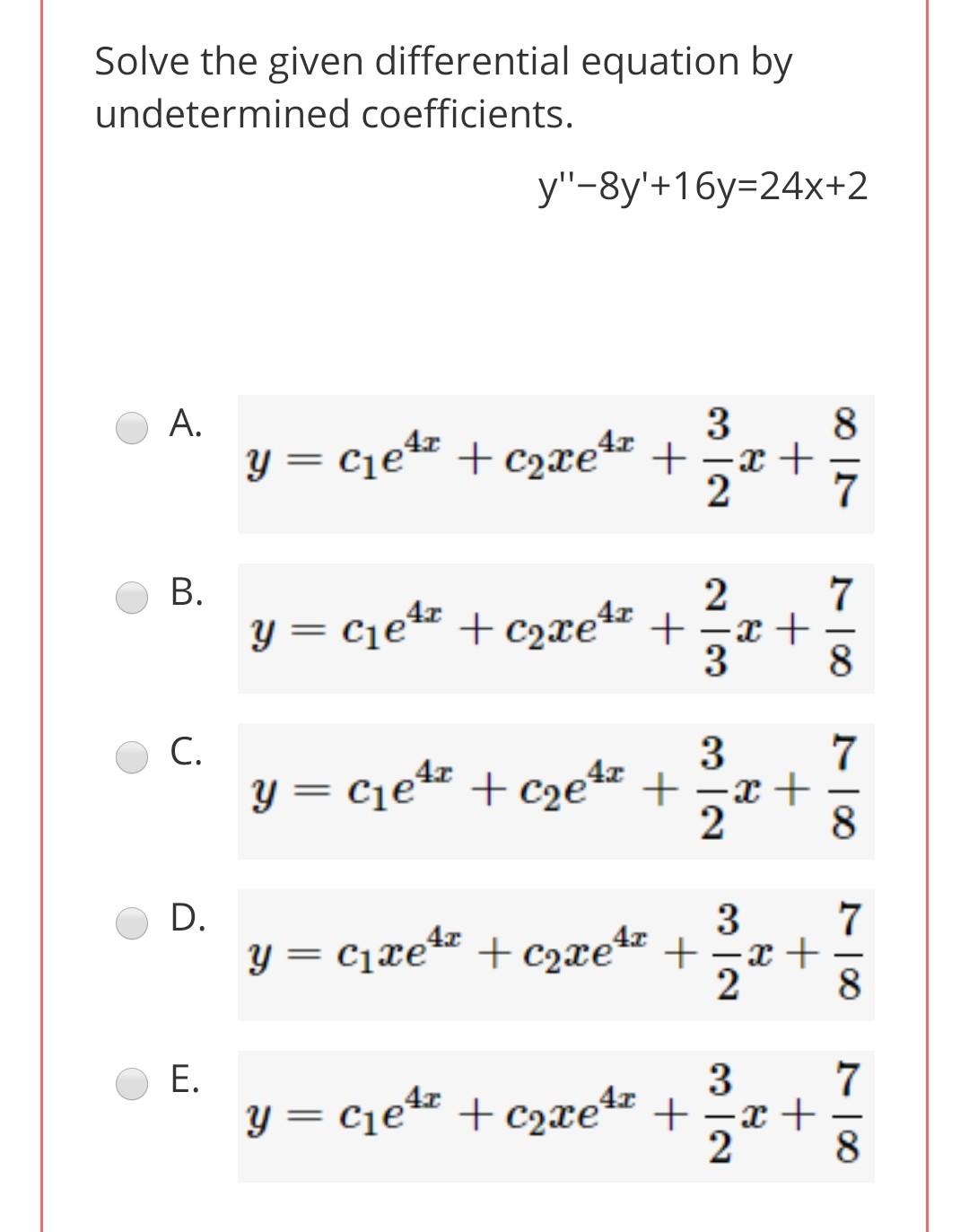 Solved Solve the given differential equation by undetermined | Chegg.com