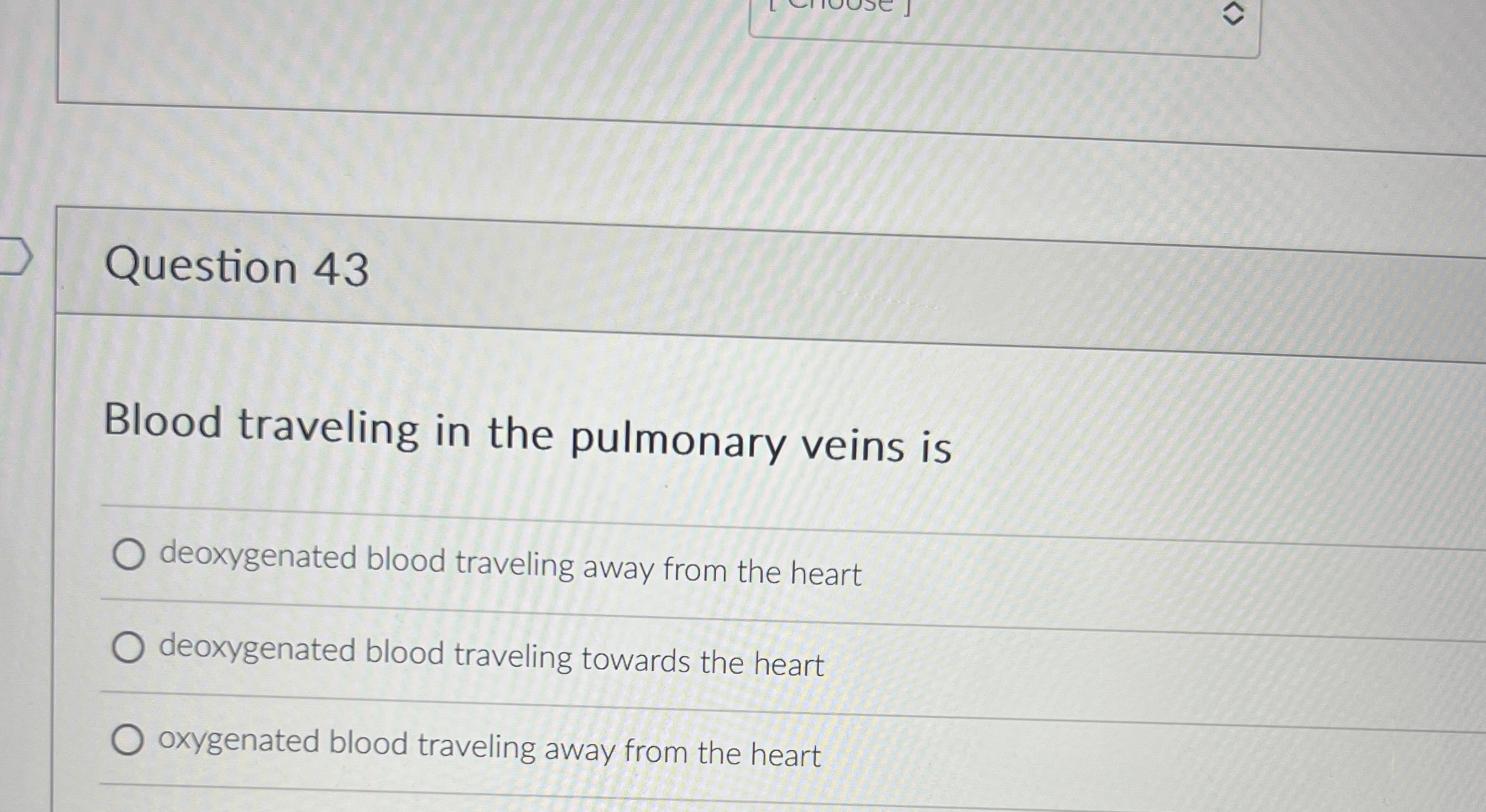 Solved Question 43Blood traveling in the pulmonary veins | Chegg.com