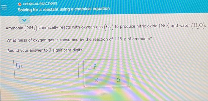 Solved Ammonia (NH3) chemically reacts with oxygen gas (O2) | Chegg.com