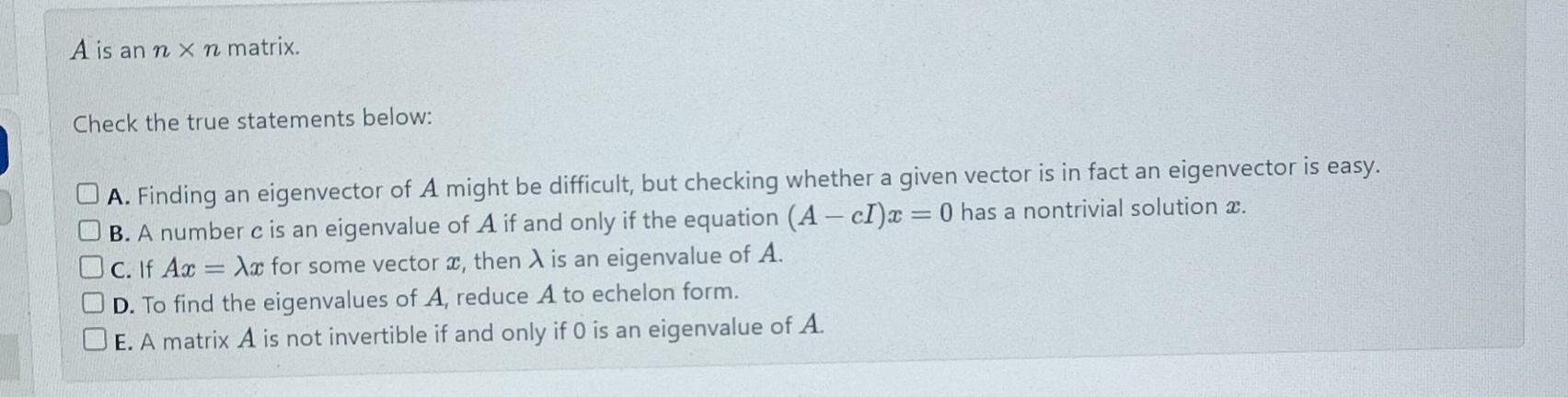 Solved A is an n×n matrix. Check the true statements below: | Chegg.com