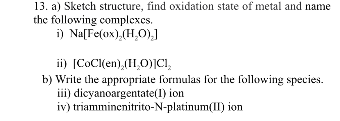 a) ﻿Sketch structure, find oxidation state of metal | Chegg.com