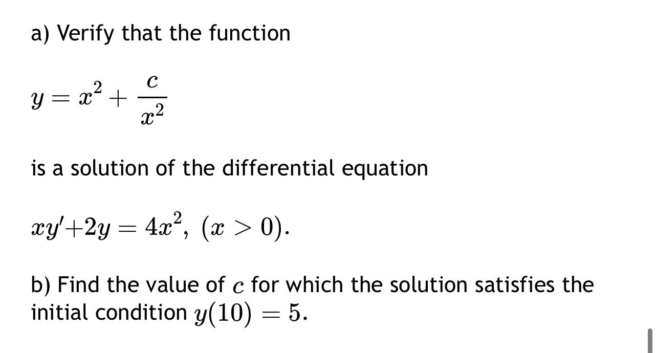Solved a) ﻿Verify that the functiony=x2+cx2is a solution of | Chegg.com