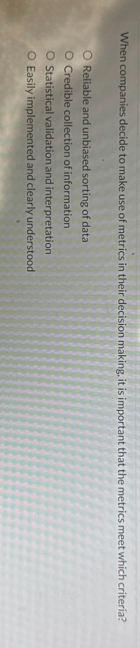 Solved When companies decide to make use of metrics in their | Chegg.com