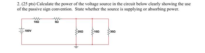 Solved 2. (25 pts) Calculate the power of the voltage source | Chegg.com