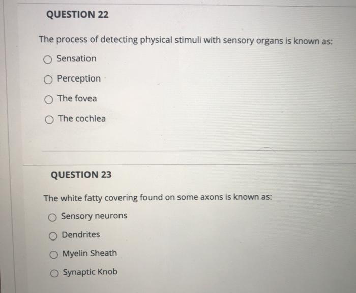 Solved QUESTION 22 The process of detecting physical stimuli | Chegg.com