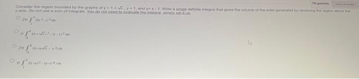 Solved 10 points Consider the region bounded by the graphs | Chegg.com
