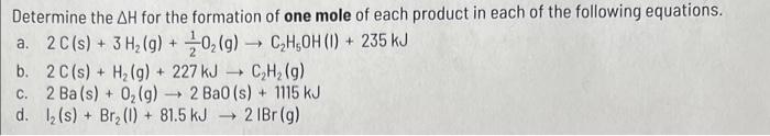 Solved Determine the ΔH for the formation of one mole of | Chegg.com