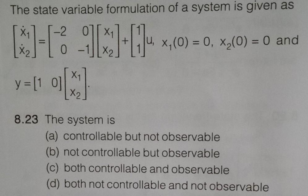 Solved The state variable formulation of a system is given | Chegg.com