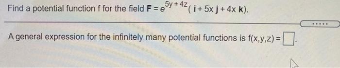 Solved 5y + 4z Find a potential function f for the field Fre | Chegg.com