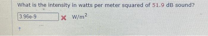 Solved What is the intensity in watts per meter squared of | Chegg.com