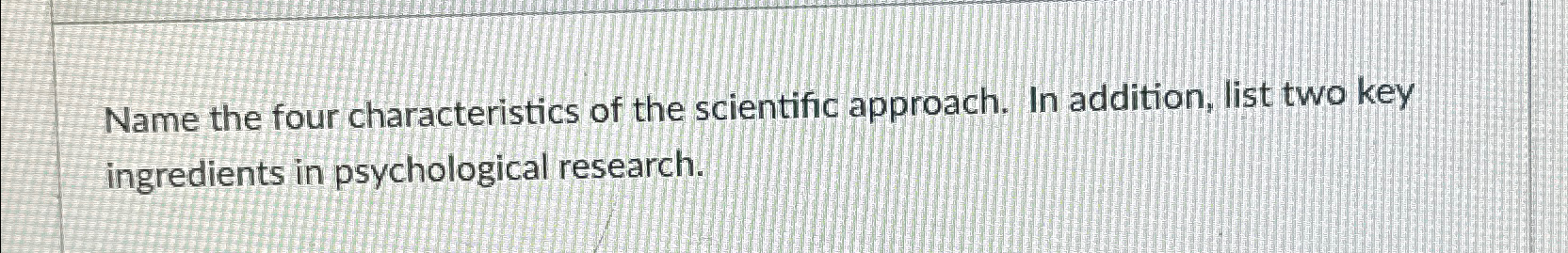 Solved Name the four characteristics of the scientific | Chegg.com