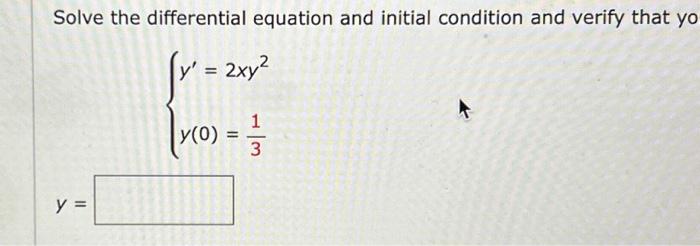 Solved Solve the differential equation and initial condition | Chegg.com