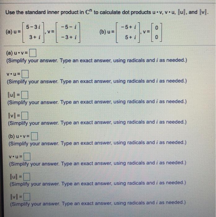 Solved Use the standard inner product in C" to calculate dot | Chegg.com