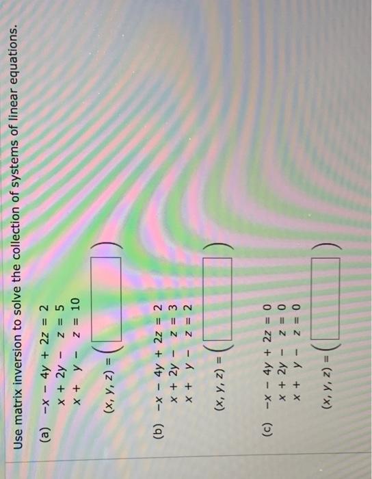 Solved Use matrix inversion to solve the collection of | Chegg.com