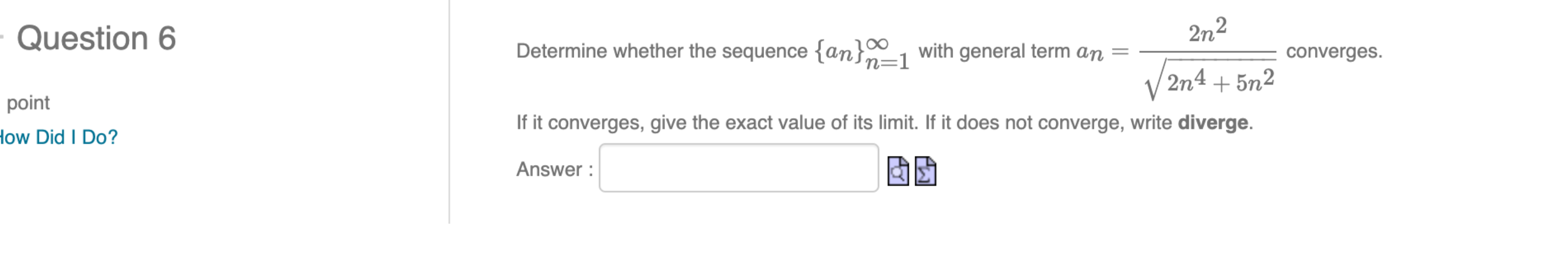 Solved Question 6Determine whether the sequence {an}n=1∞ | Chegg.com