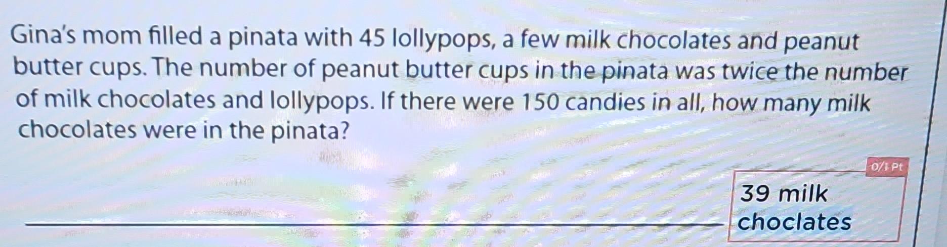 Gina's mom filled a pinata with 45 lollypops, a few | Chegg.com