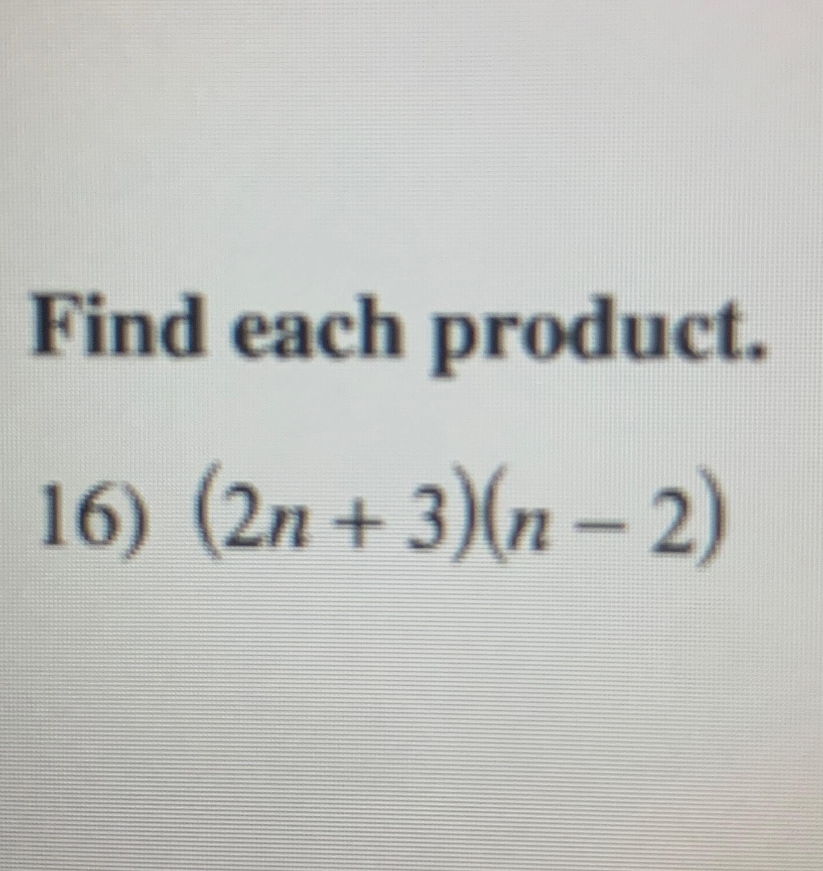 Solved Find Each Product 2n 3 n 2 Chegg