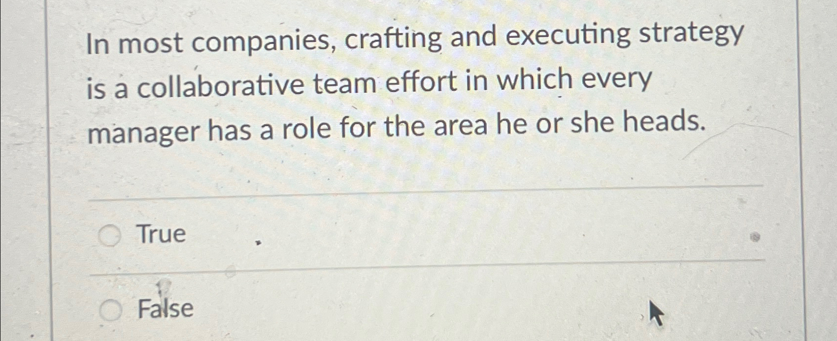 Solved In most companies, crafting and executing strategy is | Chegg.com