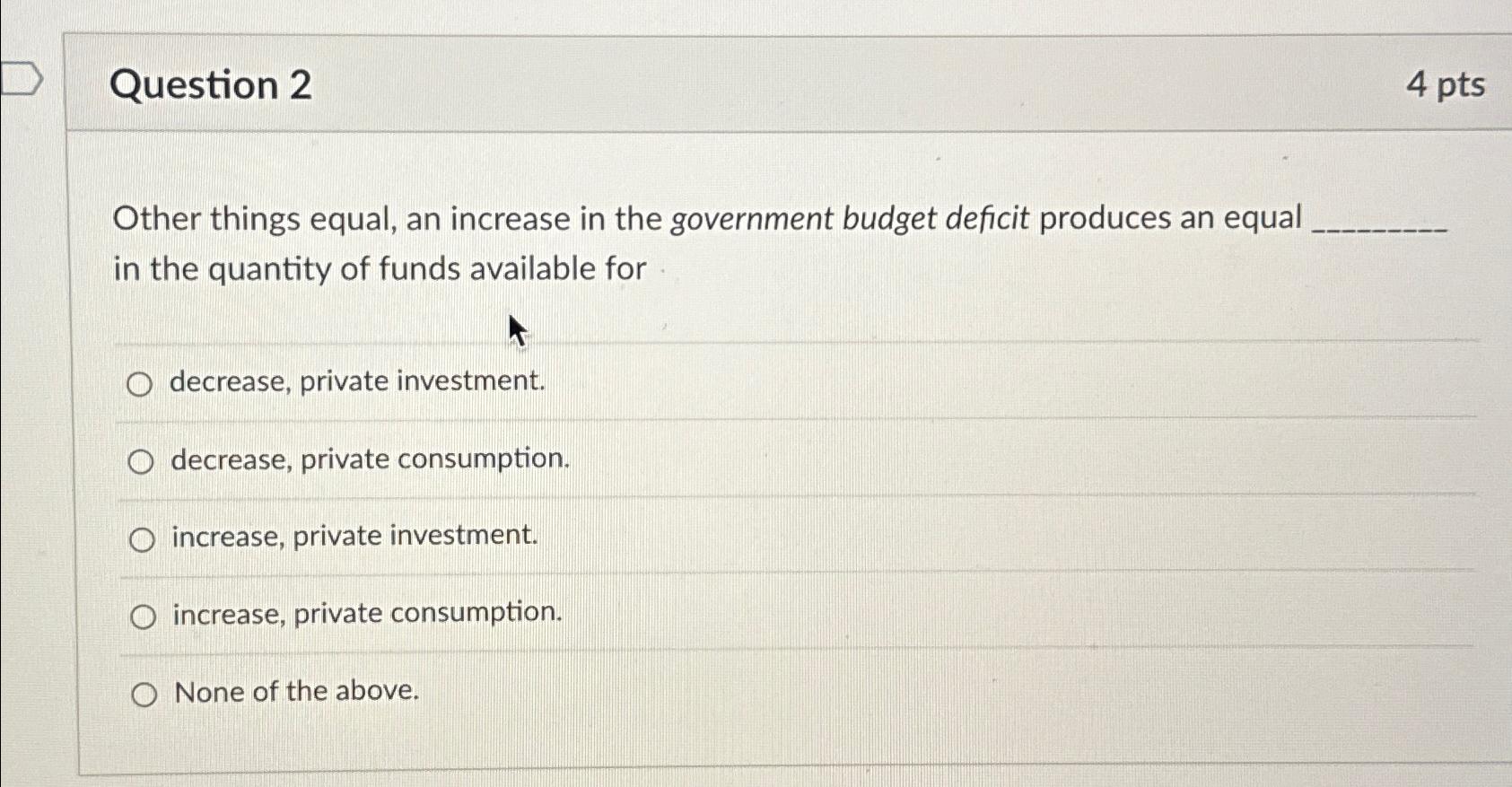 Solved Question 24 ﻿ptsOther things equal, an increase in | Chegg.com