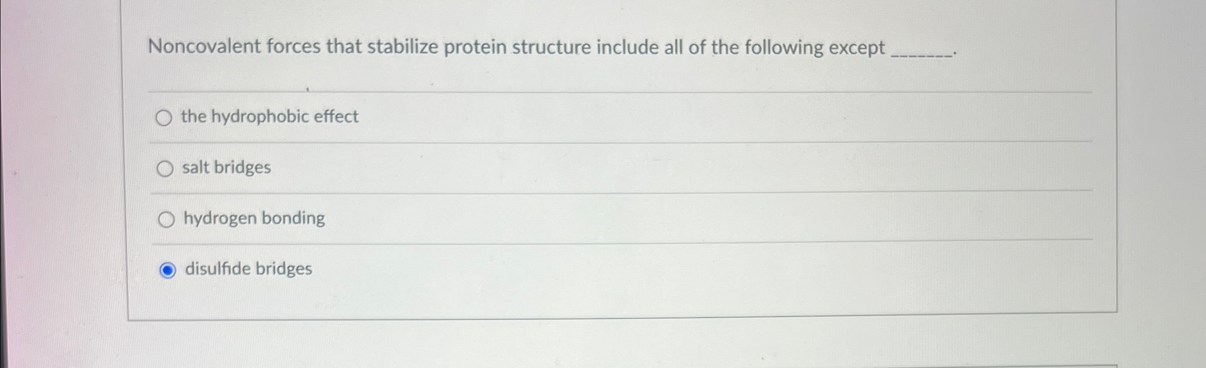 Solved Noncovalent forces that stabilize protein structure | Chegg.com
