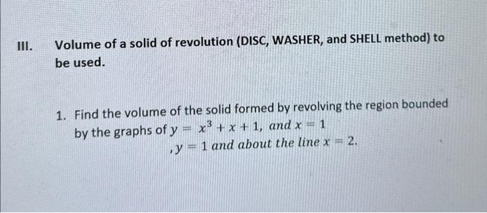 Solved Volume of a solid of revolution (DISC, WASHER, and | Chegg.com