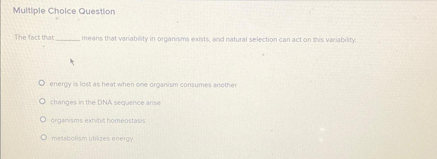 Solved Multiple Cholce QuestionThe fact that blank means | Chegg.com