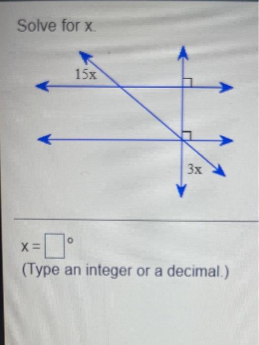 Solved Solve for x 15x 3x O (Type an integer or a decimal.) | Chegg.com